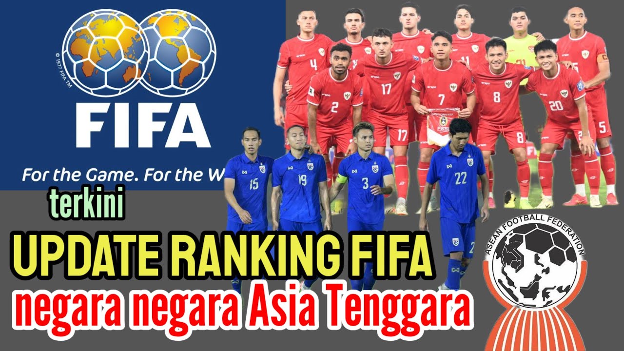 Update Terkini Ranking FIFA Negara Asia Tenggara, Siapa Paling Gila ...