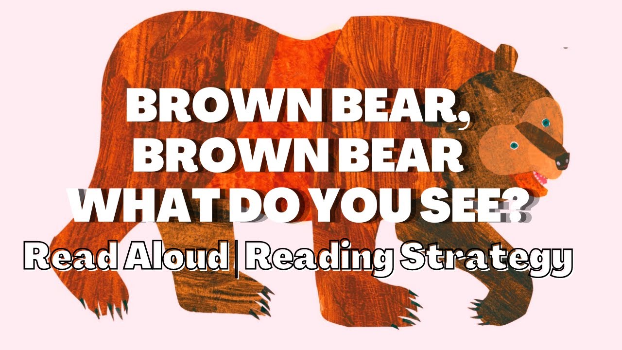 Brown Bear, Brown Bear by Bill Martin, Jr. | Story Telling | Read Aloud ...