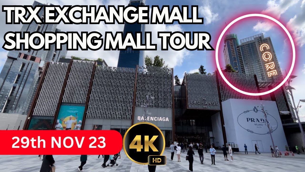 【TRX THE EXCHANGE MALL 商场徒步游览 】TRX 商场开张日 | 商场内部是如何的？ #TRX - YouTube