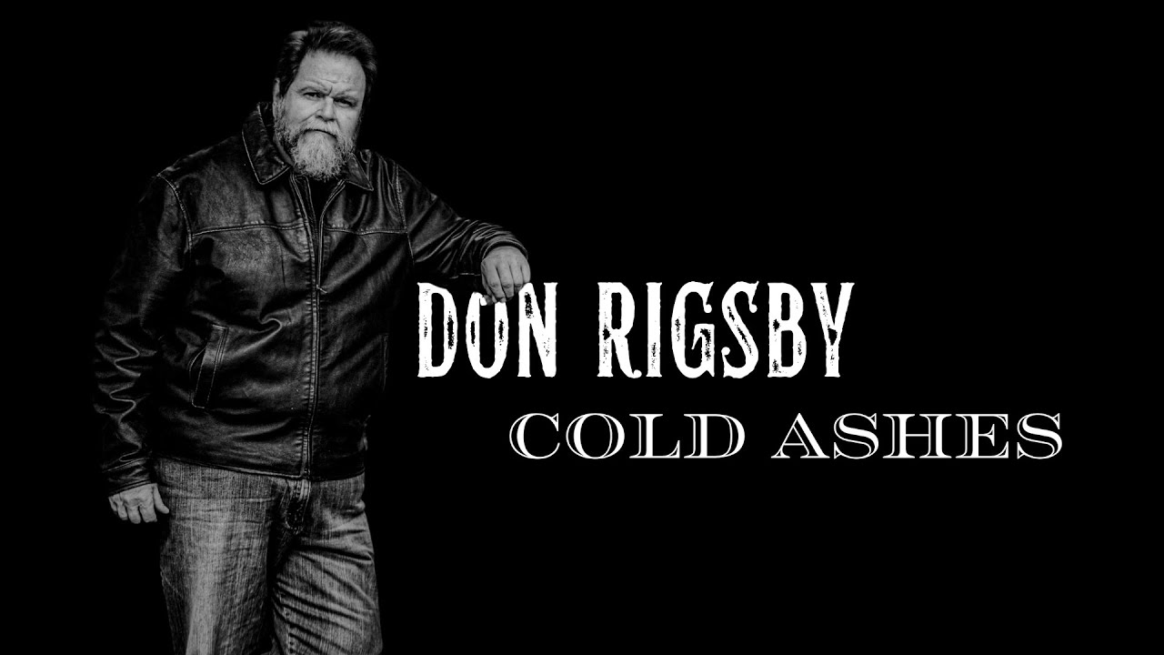 DON RIGSBY - Cold Ashes - Official Audio, Bluegrass, Bluegrass Music ...