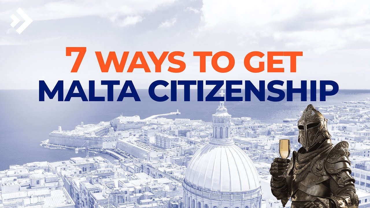 All Possible Ways to Obtain Malta Citizenship: 4 Paths to One of World ...