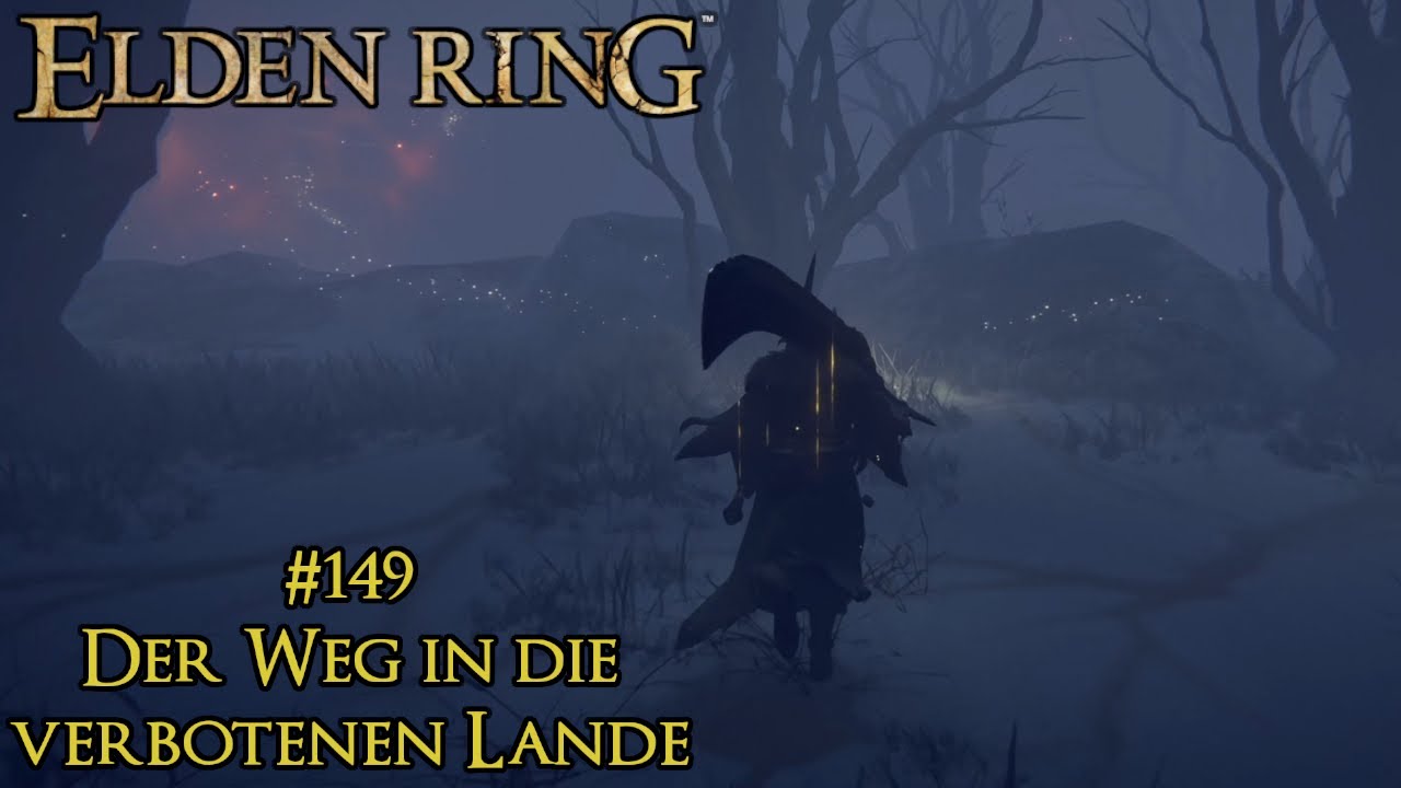 Elden Ring | #149 Der Weg in die verbotenen Lande (Deutsch/German)(Gameplay/Let´s Play) - YouTube