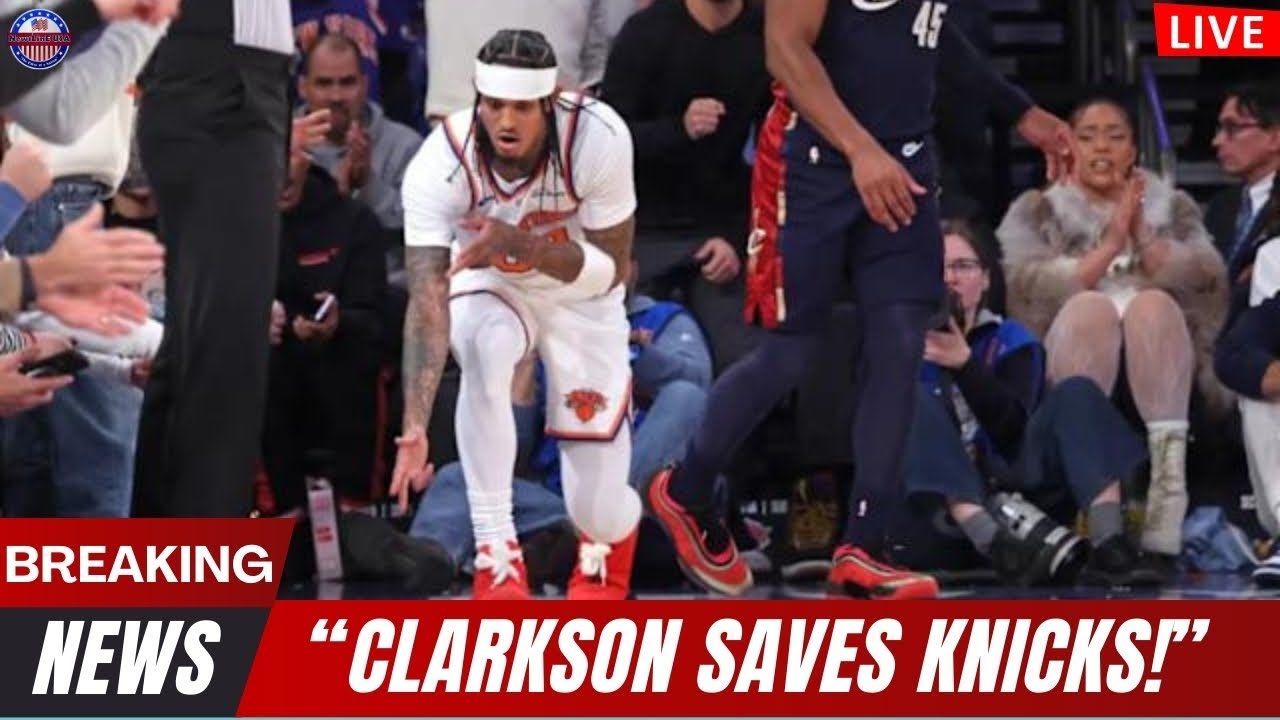 Knicks Jordan Clarkson Explodes in Unbelievable Comeback Win!🔴 LIVE ...