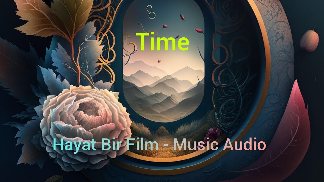 Time24 - Hayat Bir Film Music Audio - YouTube
