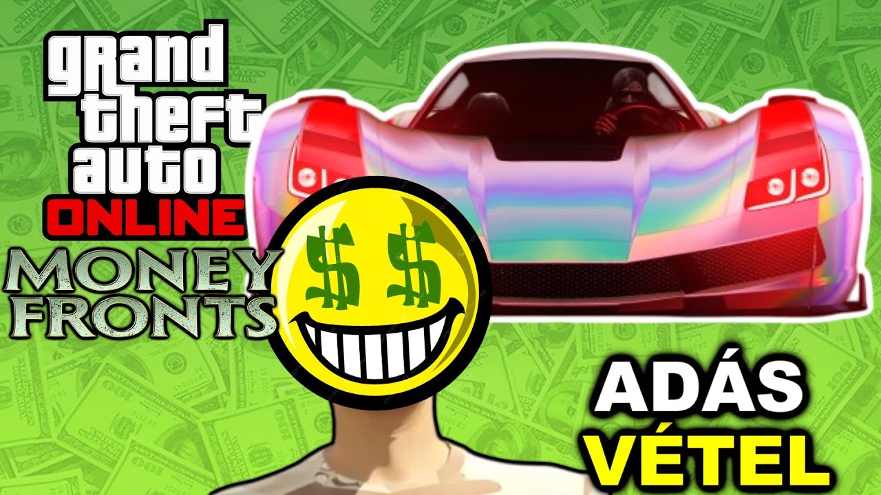 ADÁS VÉTEL | GTA Online MONEY FRONTS DLC - YouTube