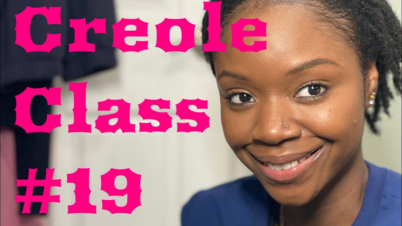 Saint Lucian CREOLE CLASS #19 - YouTube
