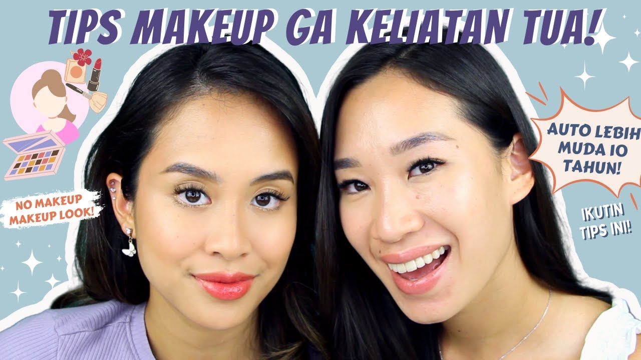 TIPS MAKEUP ANTI-TUA! | Healthy Skin, Tahan Seharian & NON-CAKEY 🌼 ...
