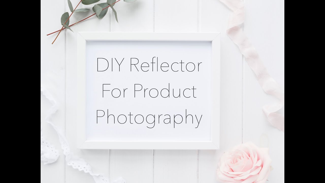 How to Use a DIY Reflector in Your Product Photography - YouTube