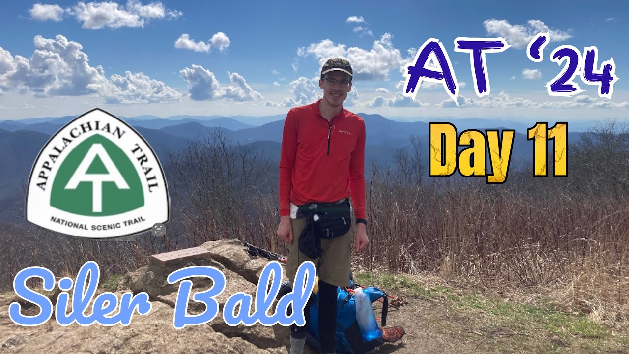 Siler Bald | Appalachian Trail 2024 Thru-Hike Day: 11 - YouTube