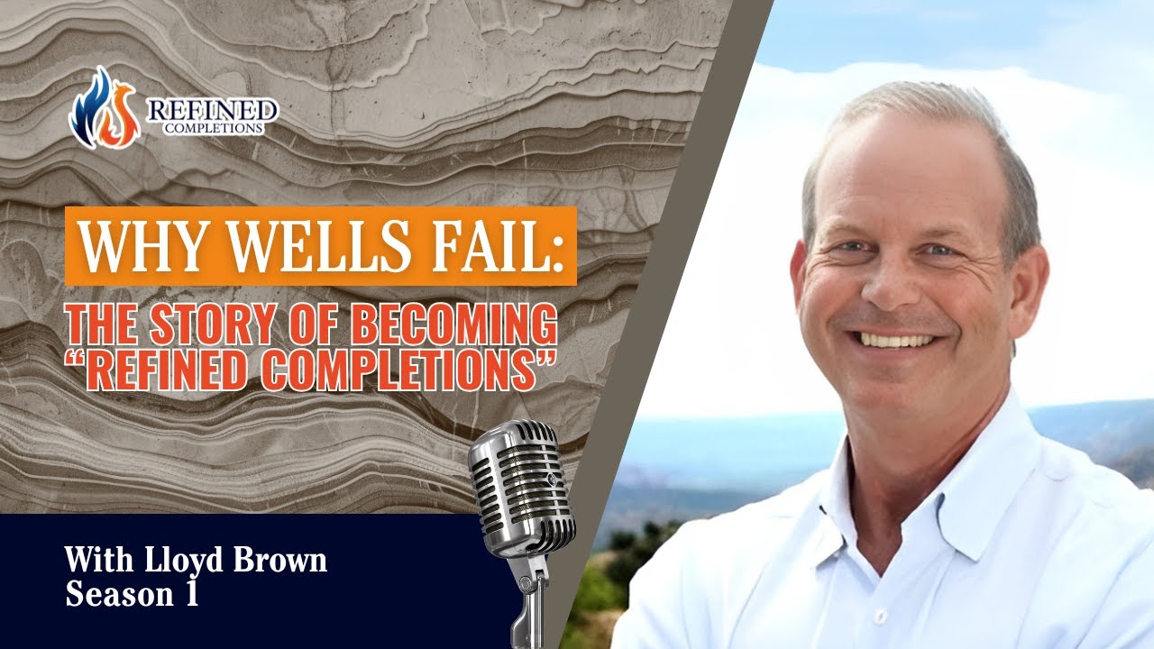 Why Wells Fail: The Story of Becoming "Refined Completions" - YouTube