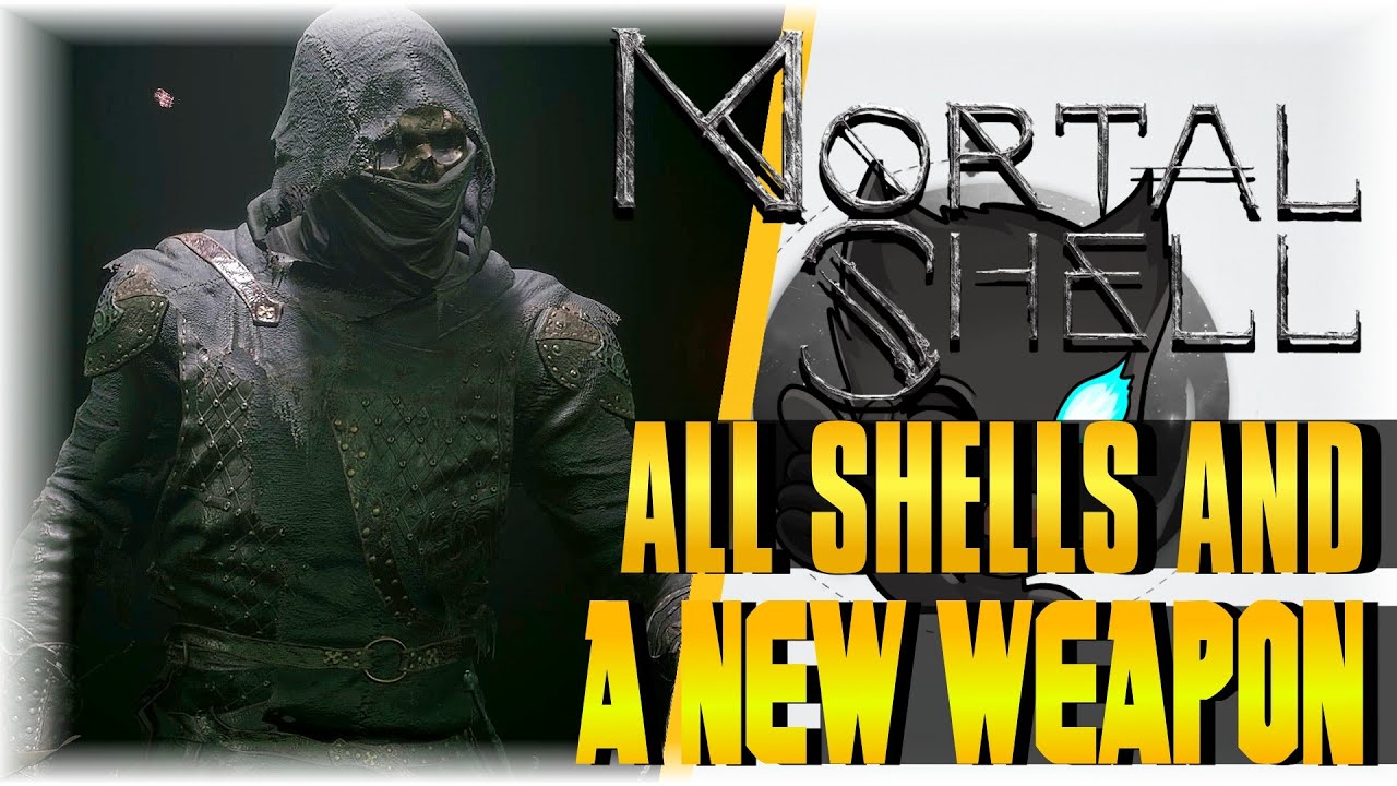 ALL SHELLS AND A NEW WEAPON!!! | MORTAL SHELL | [The Beginning] (BOSS ...