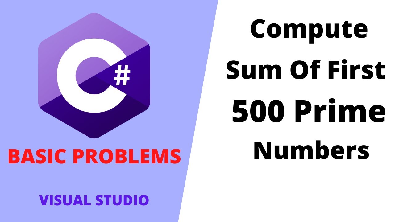 14 C Program To Compute The Sum Of The First 500 Prime Numbers YouTube