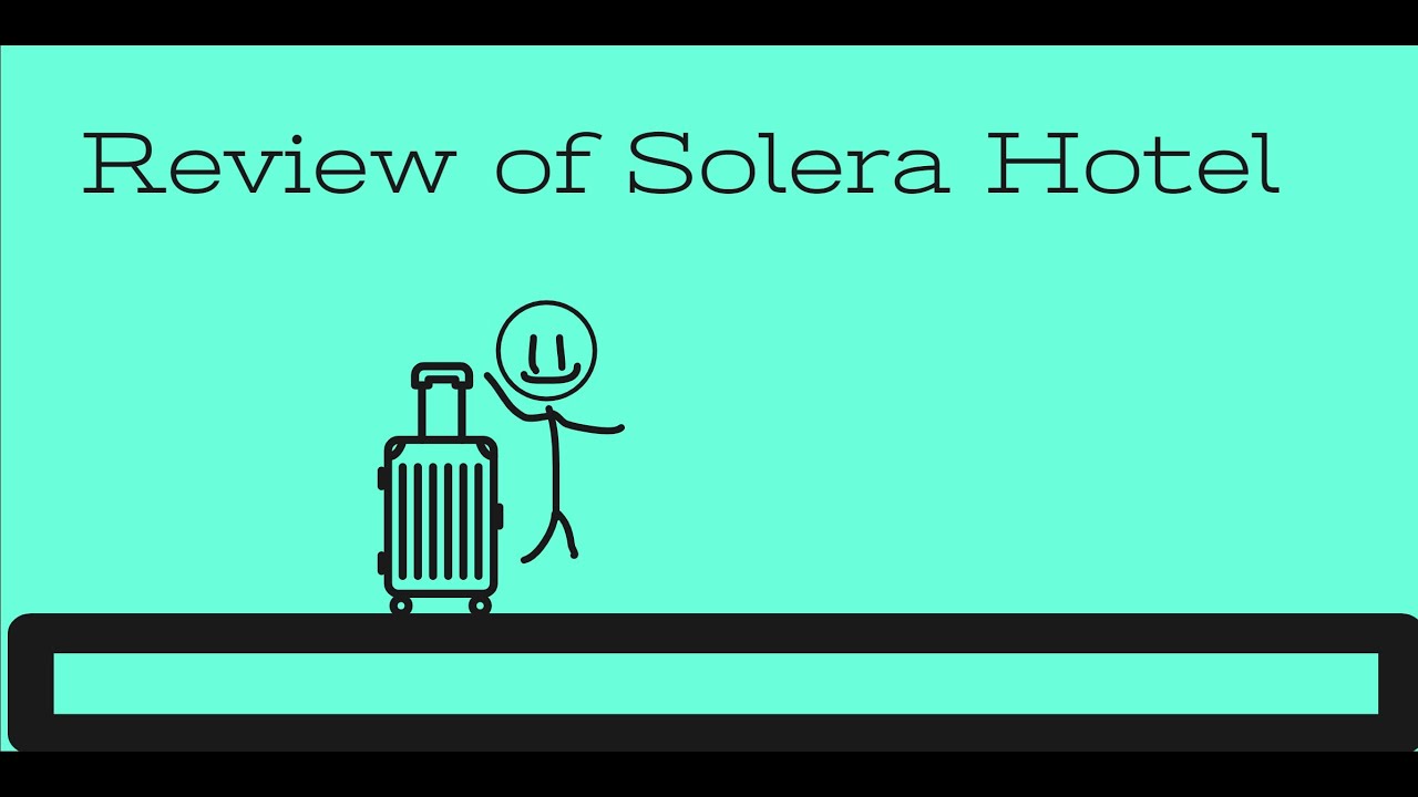 Reveiw of Solera Hotel (8/10 reveiw) - YouTube