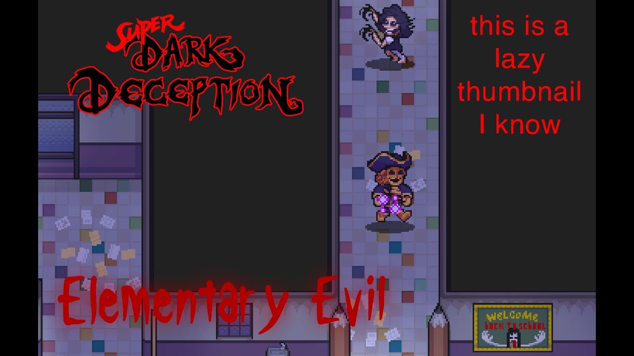 Super Dark Deception CHAPTER 1 | Elementary Evil [No Commentary ...
