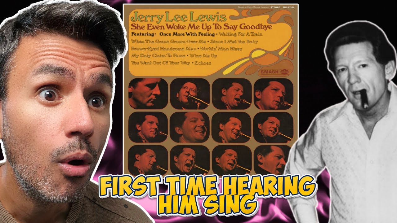 Jerry Lee Lewis - She Even Woke Me Up To Say Goodbye | REACTION | First ...