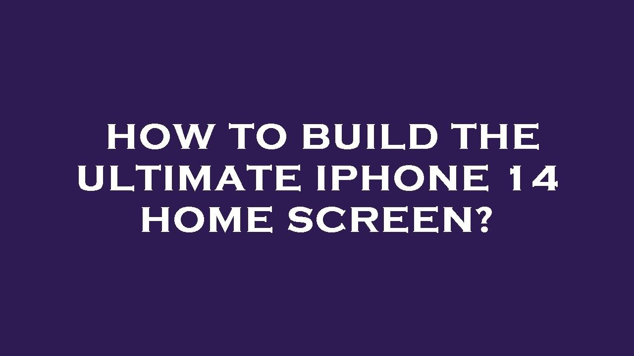 How to build the ultimate iphone 14 home screen? - YouTube