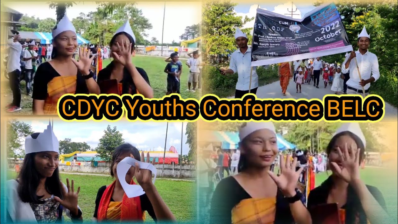 Chirang CDYC Youths Conference BELC. - YouTube