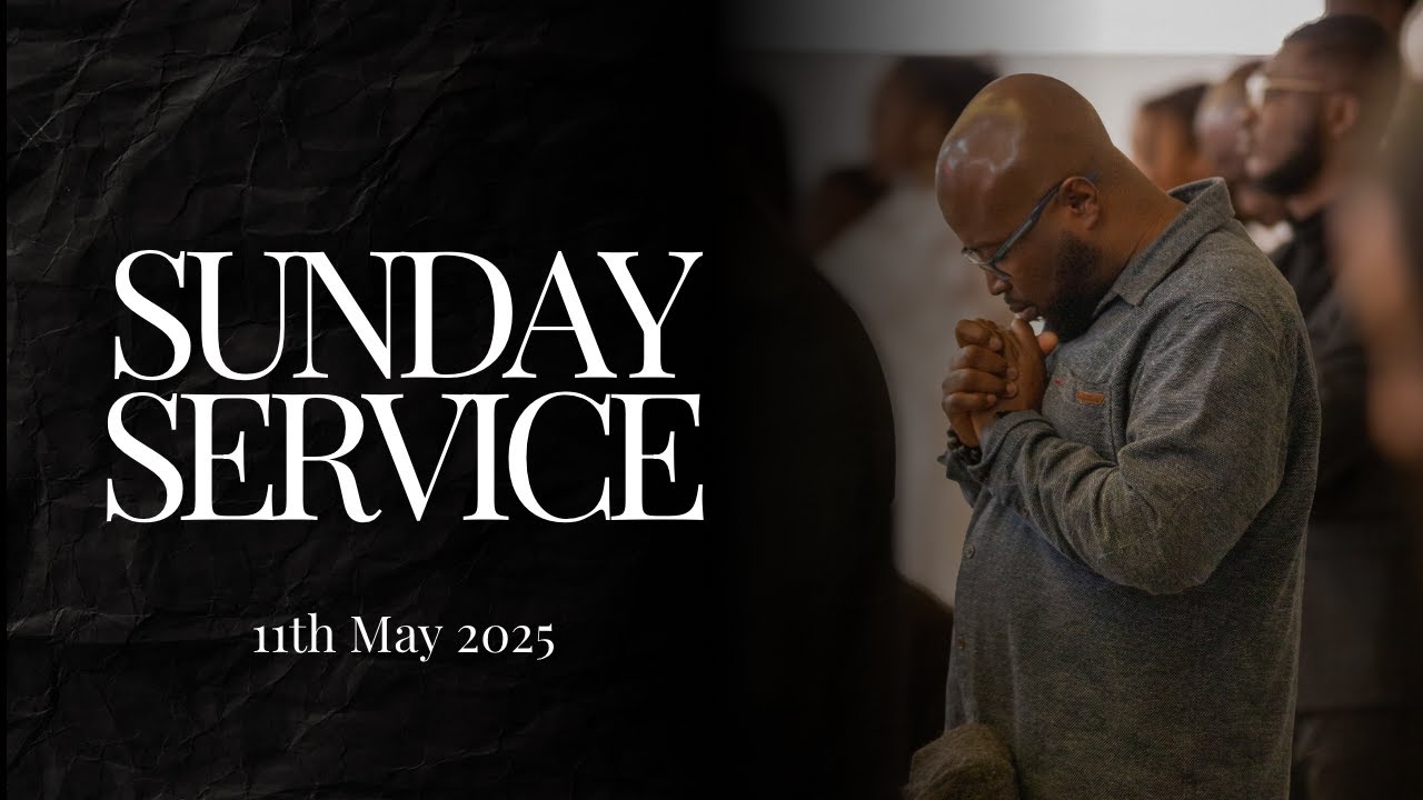 SUNDAY SERVICE 11TH MAY 2025 || COVENTRY PIWC - YouTube