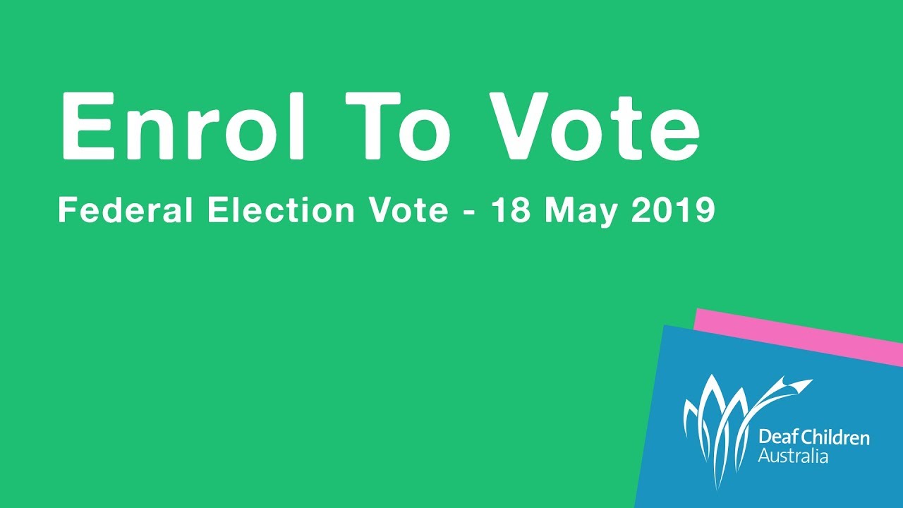 Enrol To Vote - Federal Election 18 May 2019 - YouTube