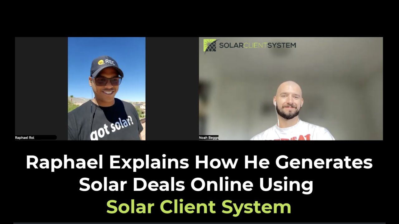 Solar Client System Review - How Raphael Closes Solar Deals Online ...