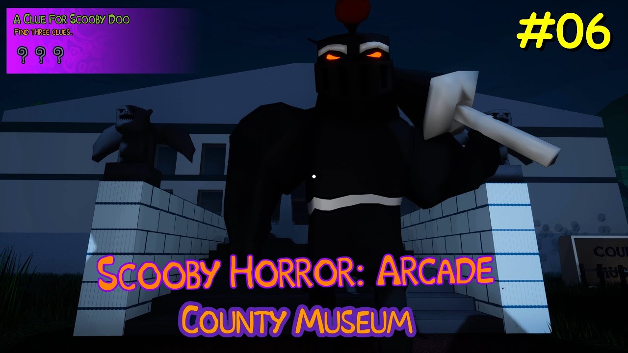 Scooby Horror: Arcade [County Museum Map] Gameplay #06 (Scooby-Doo ...