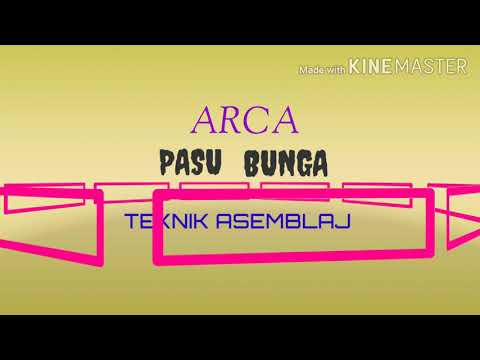 Arca Pasu Bunga_Teknik Asemblaj - YouTube