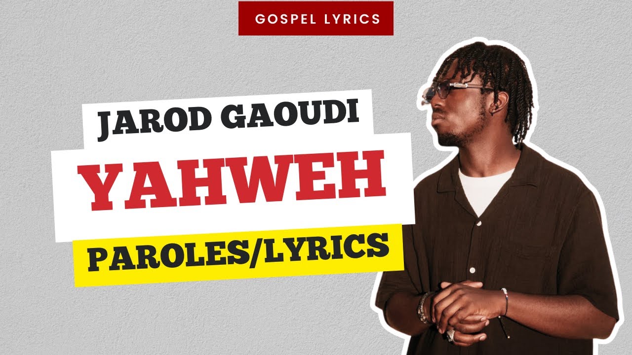 Jarod Gaoudi - Yahweh (Paroles) - YouTube