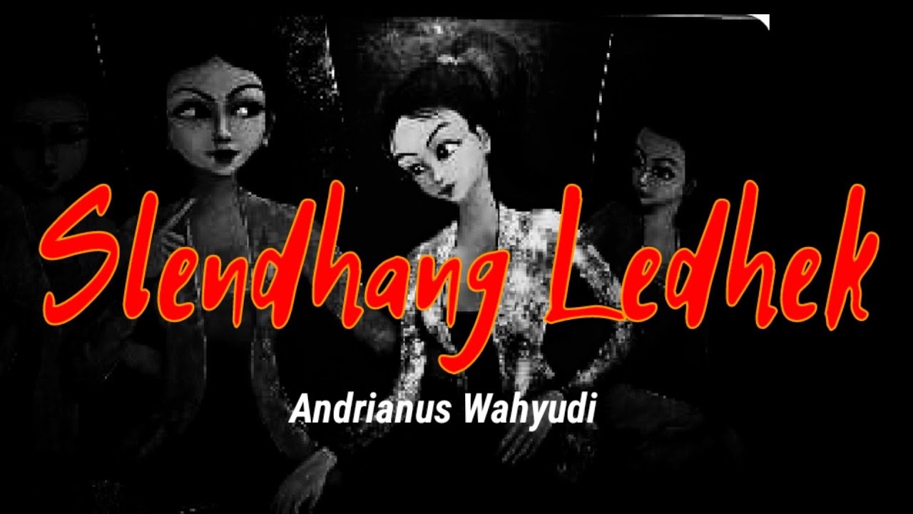 Slendhang Ledhek dening Andrianus Wahyudi - YouTube