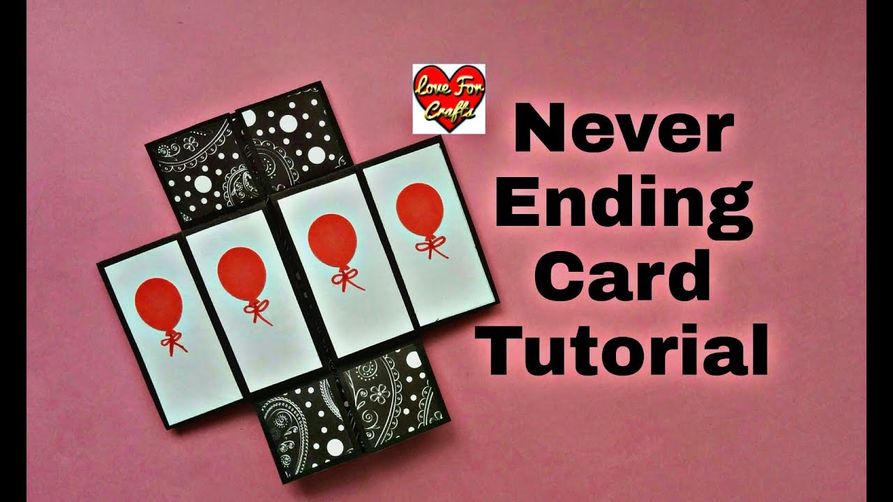 Never Ending Card Tutorial | Beautiful Handmade Birthday Card Idea ...