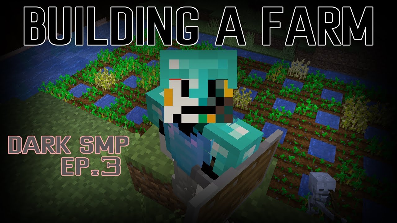 MINECRAFT DARK SMP EP.3: !!THE FARM!! - YouTube