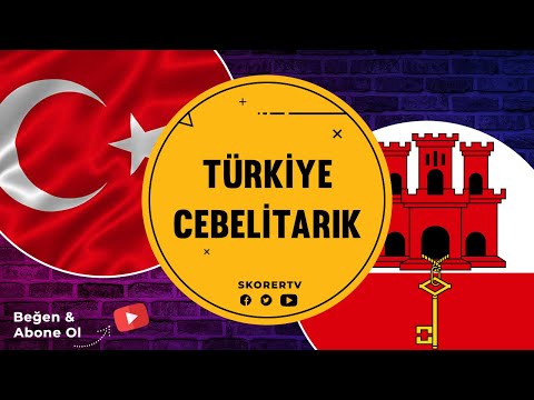 HAFTANIN MAÇI | Türkiye-Cebelitarık