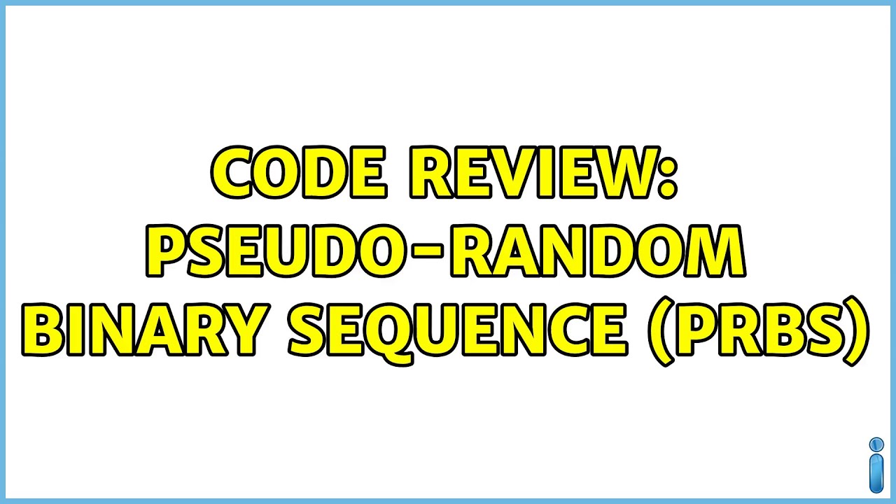Code Review Pseudo Random Binary Sequence Prbs Youtube
