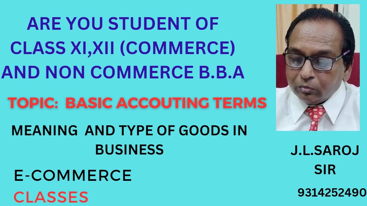 MEANING AND TYPE OF GOODS IN BUSINESS FOR CLASS XI,XII,NON COMMERCE ...