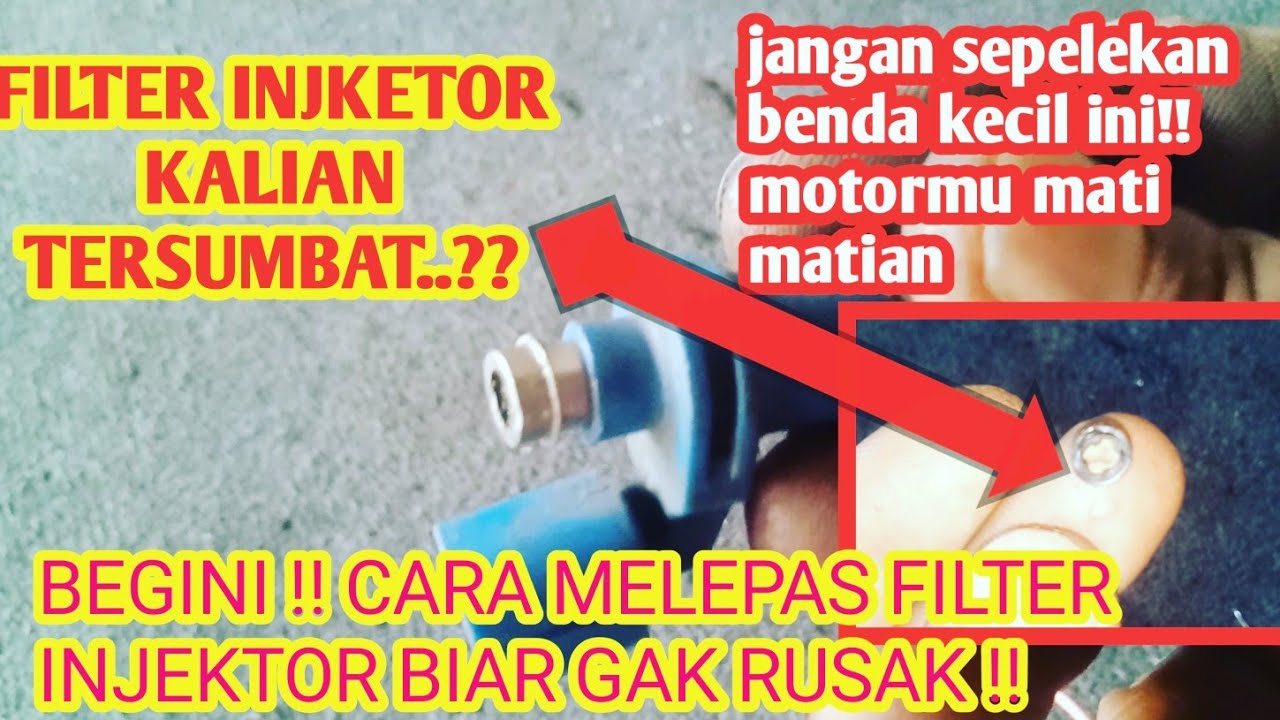 CARA MELEPAS DAN MENGGANTI FILTER INJEKTOR AGAR TIDAK RUSAK @APM MOTOR ...