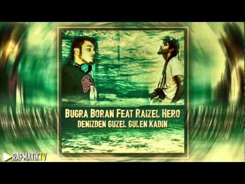 Buğra Boran ft. Raizel Hero - Denizden Güzel Gülen Kadın