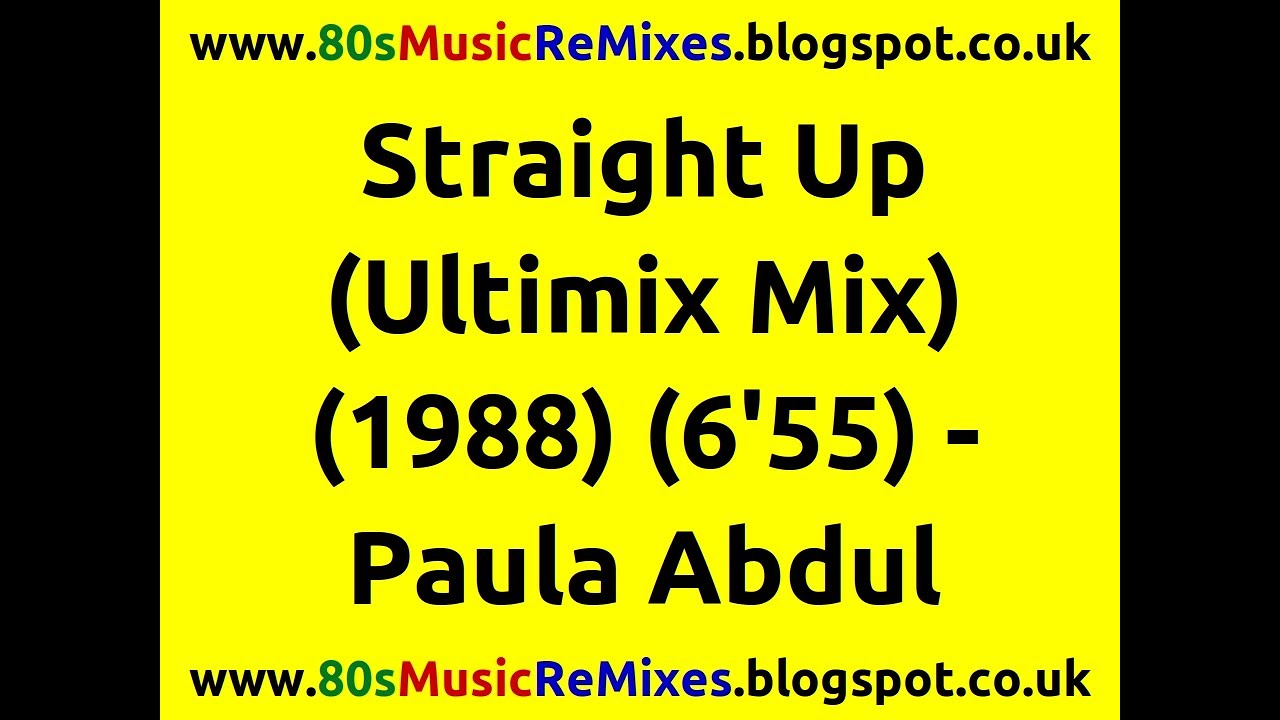 Straight Up (Ultimix Mix) - Paula Abdul | 80s Club Mixes | 80s Club ...