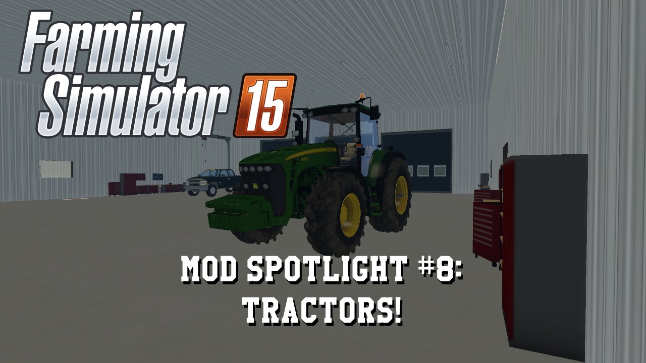 Farming Simulator 2015: Mod Spotlight #8: Tractors! - YouTube