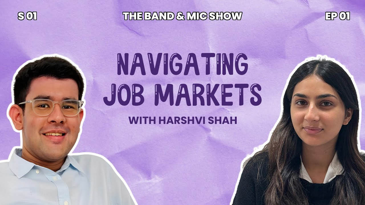Navigating Job Markets with Harshvi Shah | The Band & Mic Show EP 01 ...
