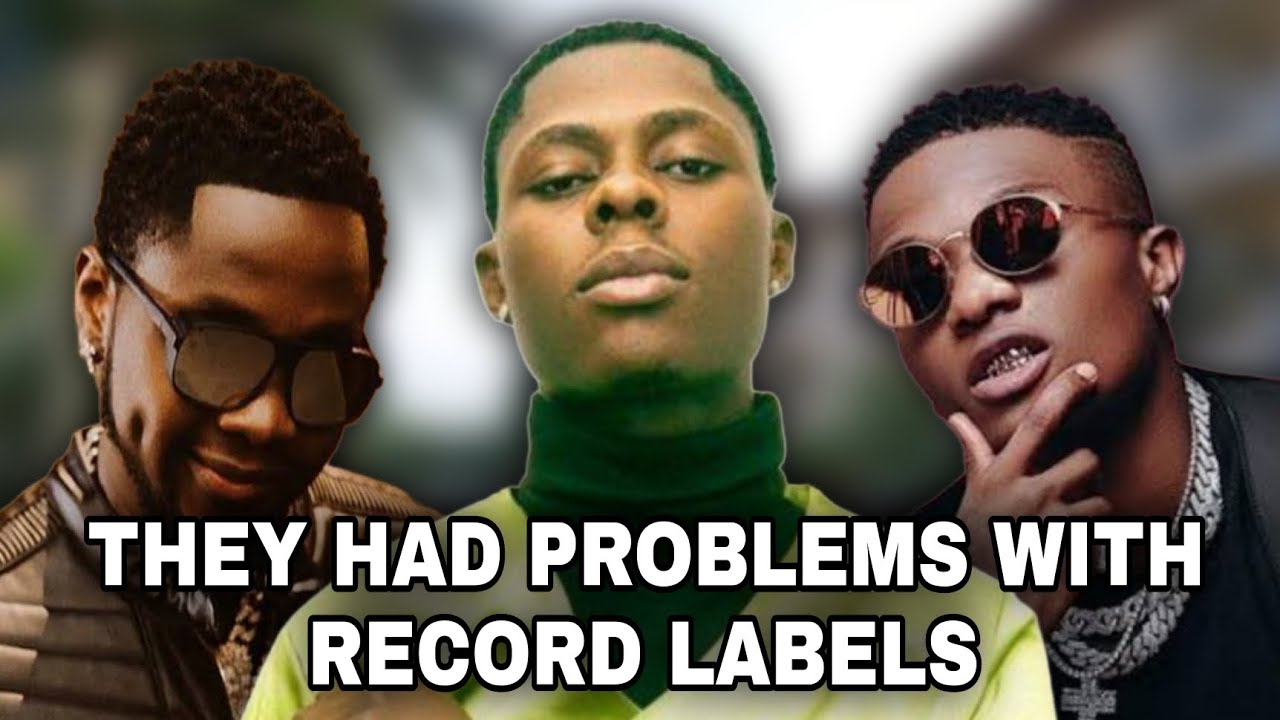 8 Nigerian Musicians who had problems with their Music record labels # ...