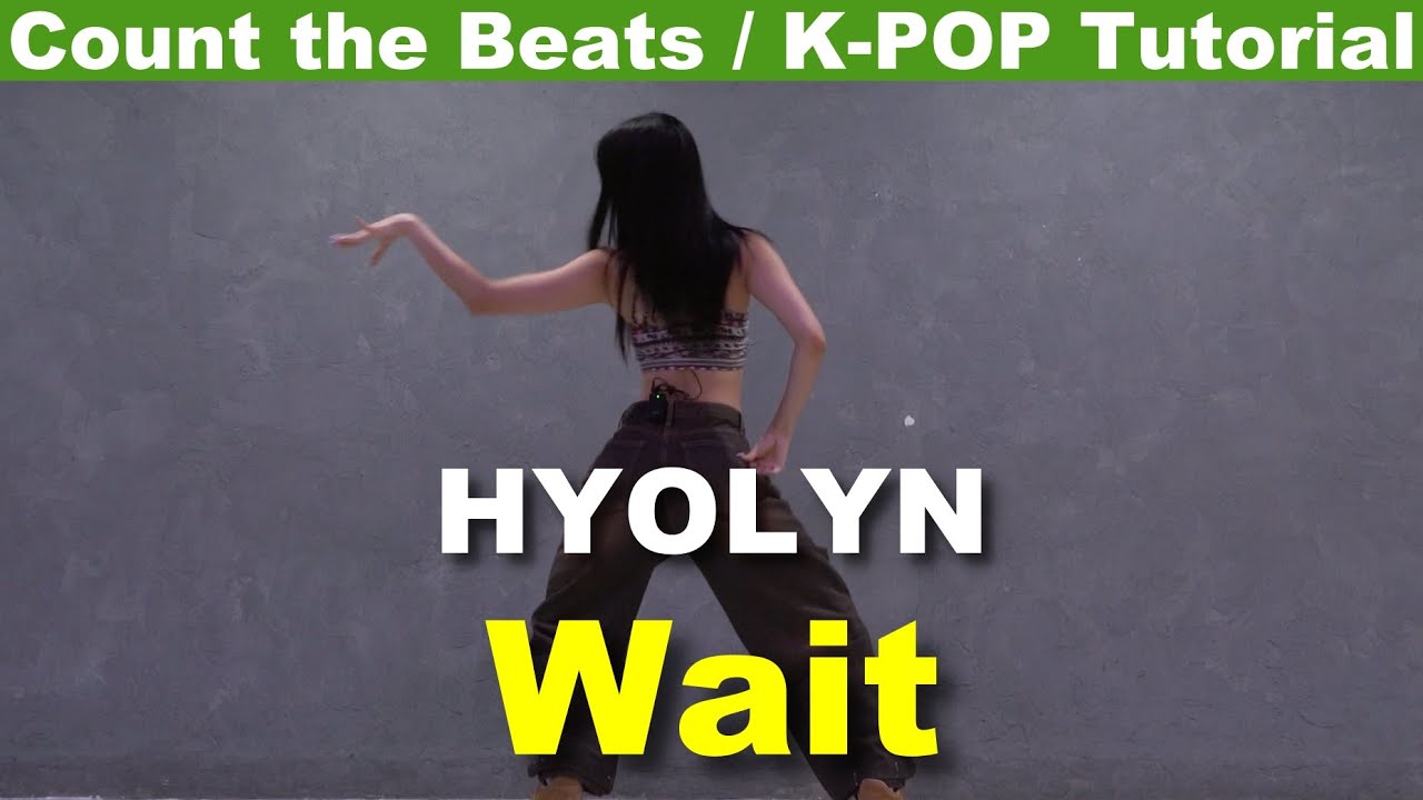 [Tutorial] HYOLYN - Wait Count the Beats by Lucy.Queen - YouTube