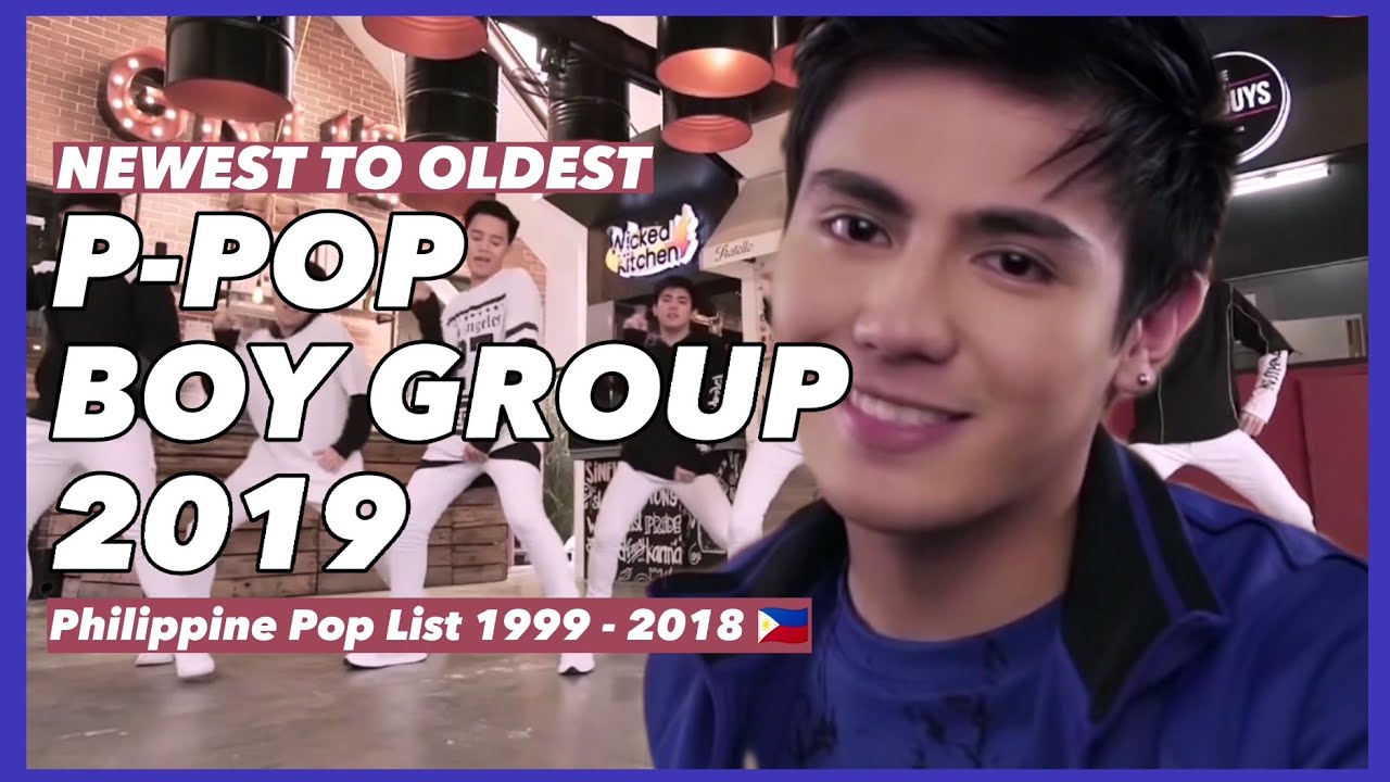 TOP P-POP BOY GROUPS LIST 2019 (Newest to Oldest) 2008-2019 ...