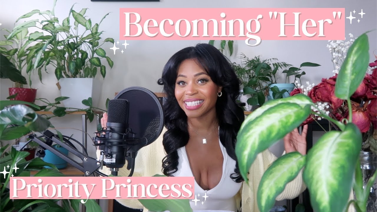 Becoming HER: Priority Princess - YouTube