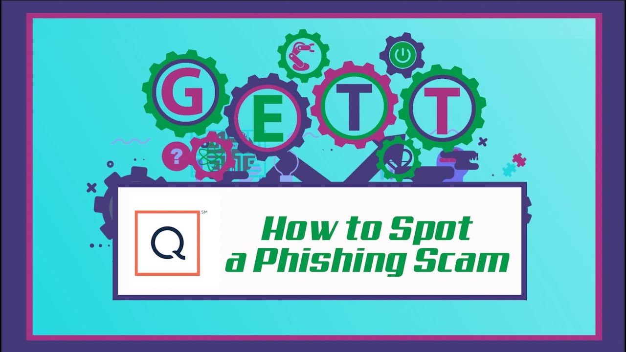 GETT Video Series - QVC | How to Spot a Phishing Scam - YouTube