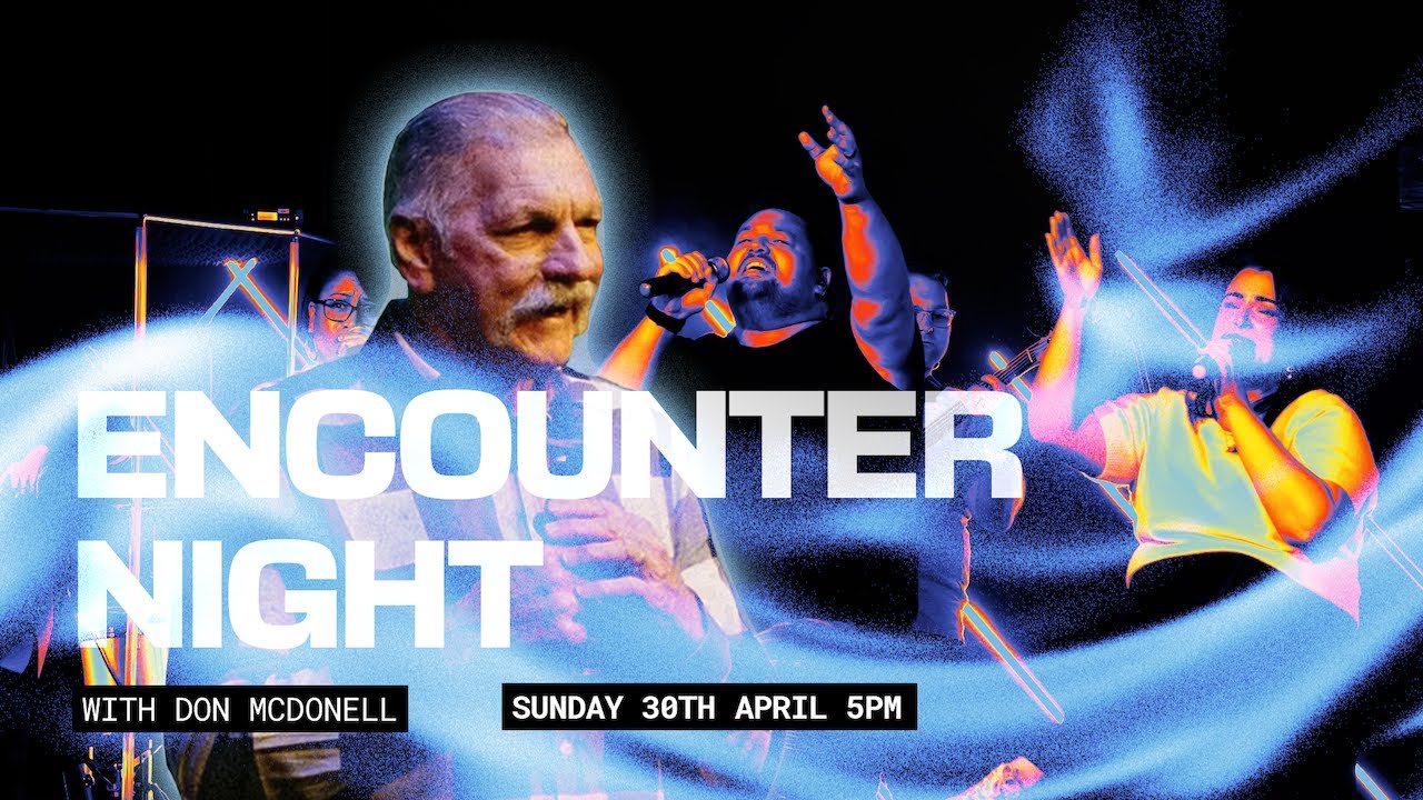 April Encounter Night | Ps Don McDonell | Freedom Centre - YouTube