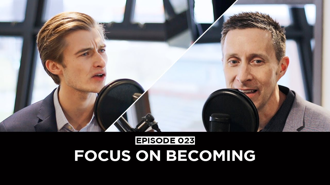 Episode 023 | Focus On Becoming - YouTube