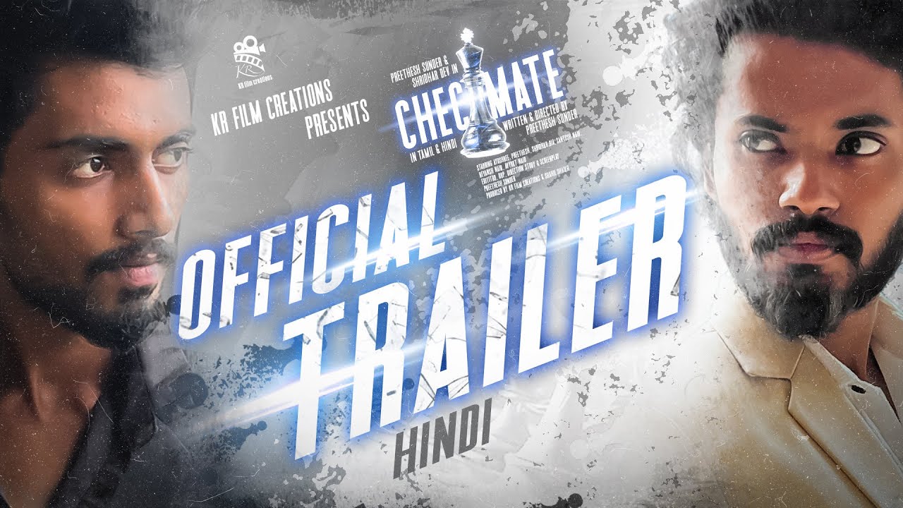 Checkmate (Official Trailer) Hindi: Preethesh | Shridhar | KR FILM ...