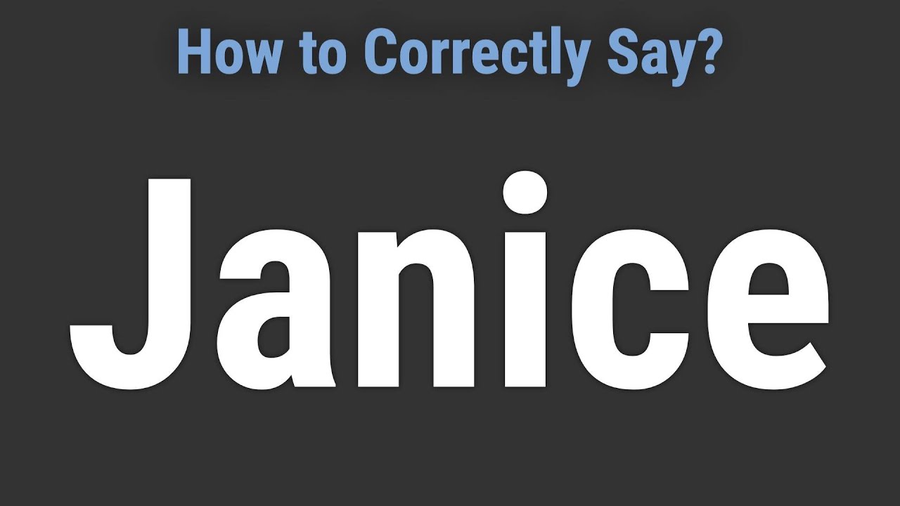 How to Pronounce Name Janice (Correctly!) - YouTube