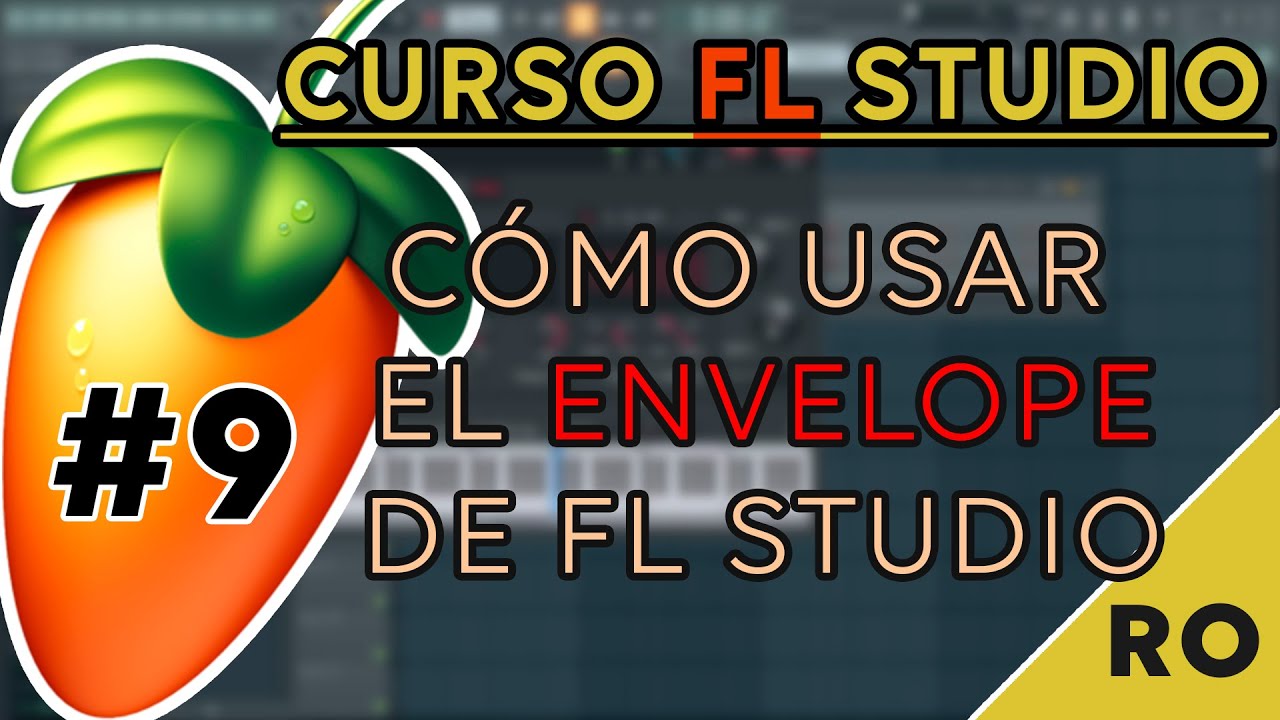CÓMO usar el ENVELOPE de FL STUDIO - CURSO FL STUDIO #9 - YouTube