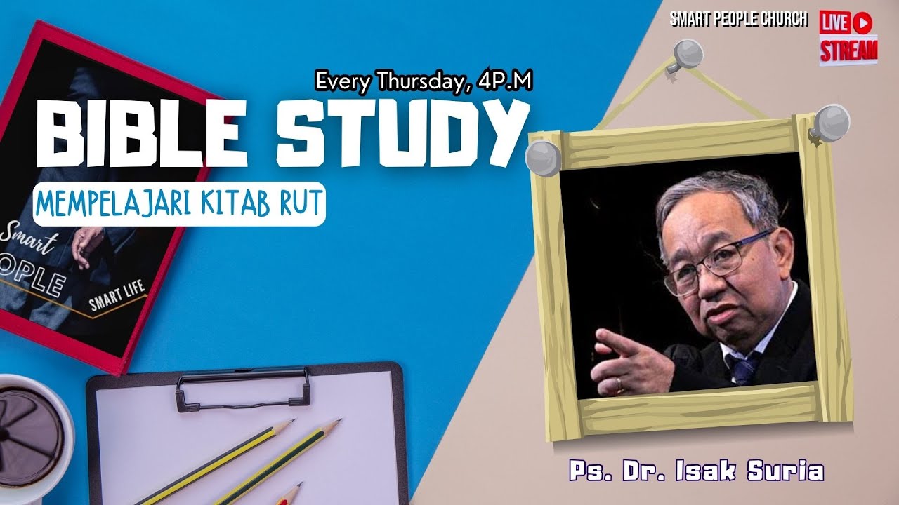 BIBLE STUDY (Mempelajari Kitab Rut) | 19 DESEMBER 2024 | Ps. Dr. Isak ...