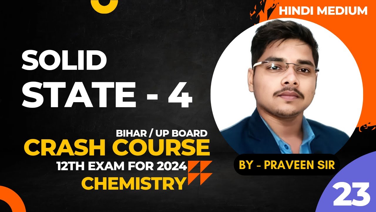 24 | Solid State - 5 | Chemistry | 12th Crash Course | Bihar/UP Board ...